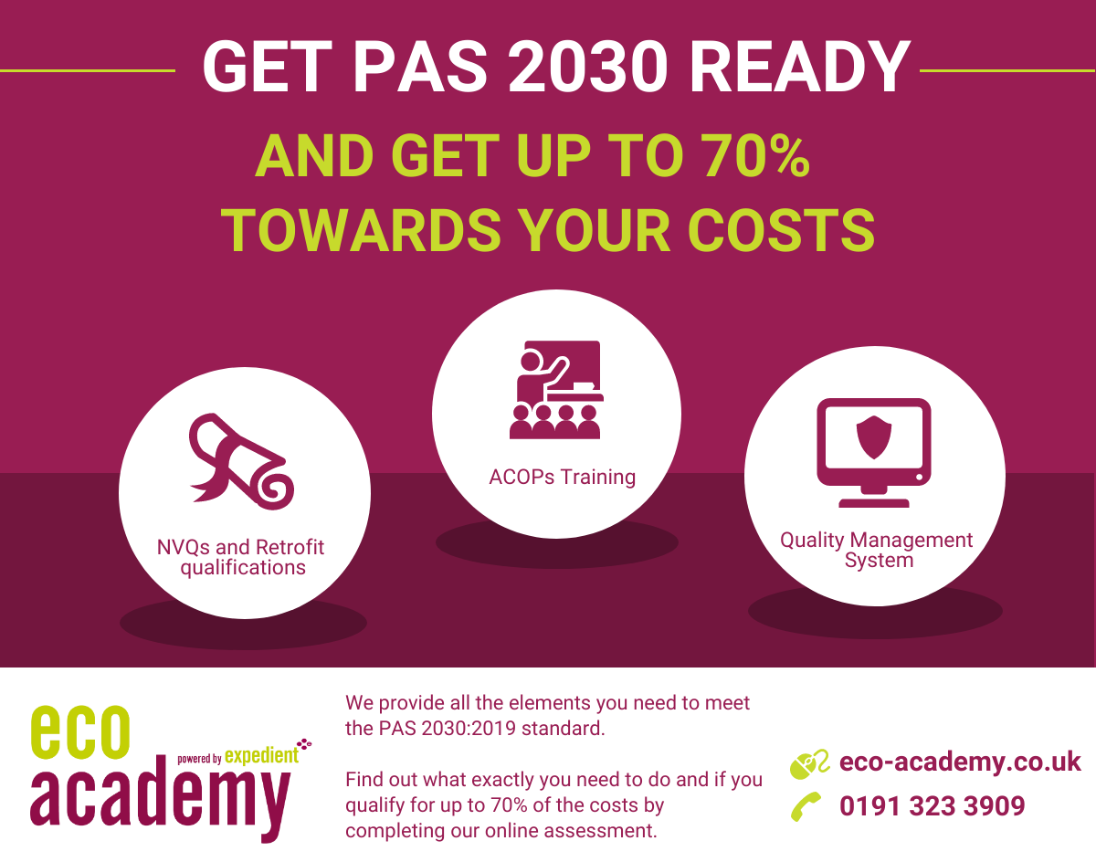 Future proof your business | Get ready for PAS 2030 | 70% funded